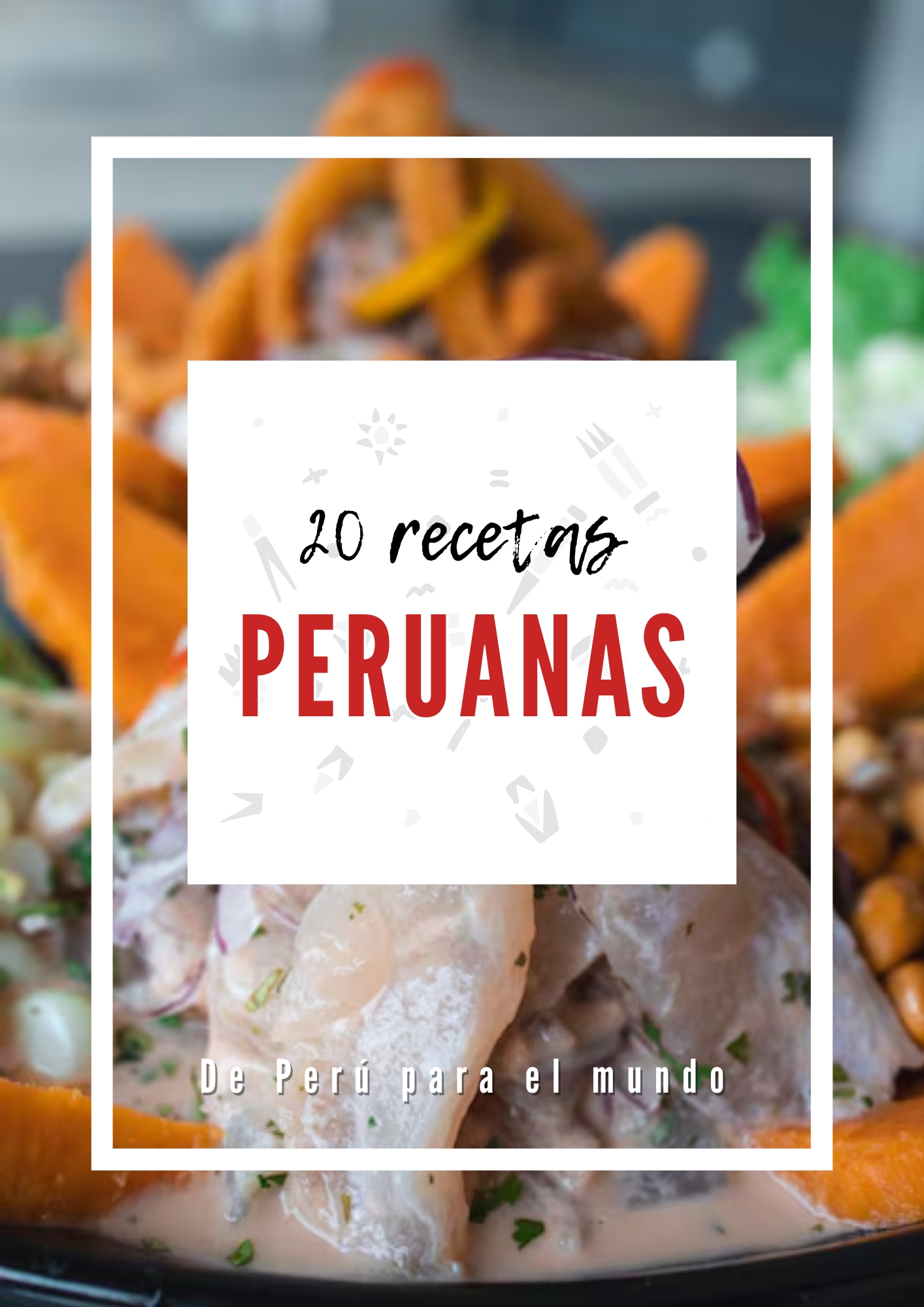 Sabores del Perú: 20 Recetas Típicas para Disfrutar en Casa - Barba...