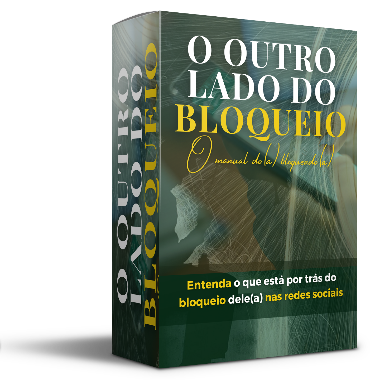 ELE(A) ME BLOQUEOU E AGORA: O MANUAL DO BLOQUEADO