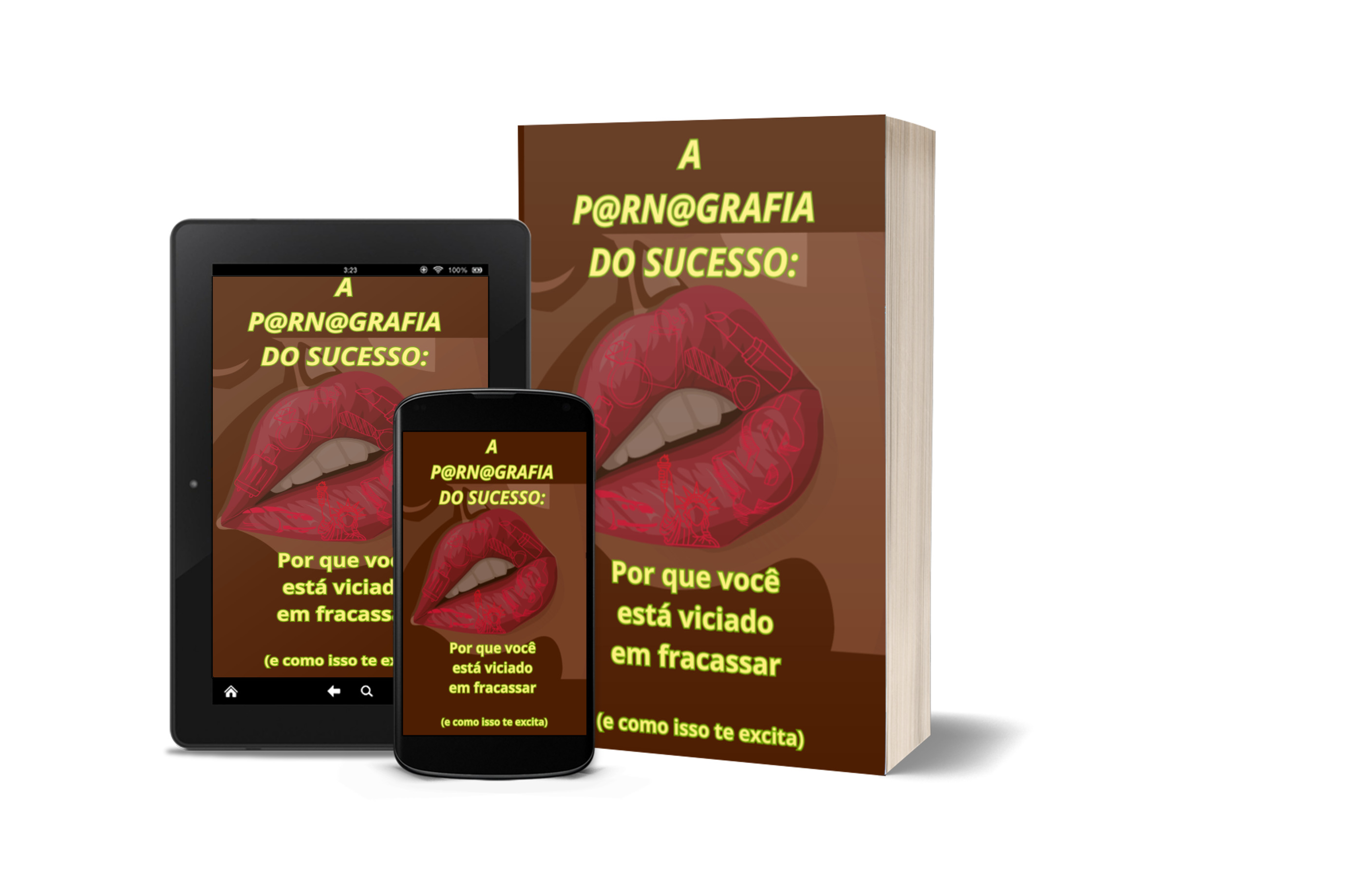 A P@RN@GRAFIA DO SUCESSO - Por que você está viciado em FRACASSAR ...