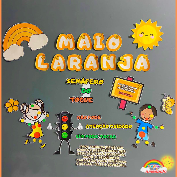 Painel Maio Laranja Semáforo do Toque.🌻👶👧 - TURMINHA DA ALFABETI...