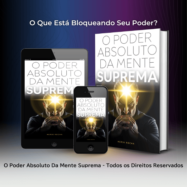 e-Book - O PODER ABSOLUTO DA MENTE SUPREMA - Herik Rocha | Hotmart