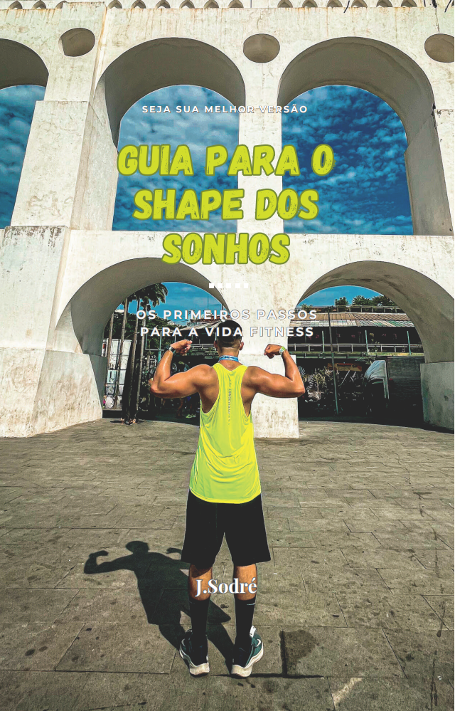 Guia shape dos sonhos: Os primeiros passos para ter resultados - Jé...