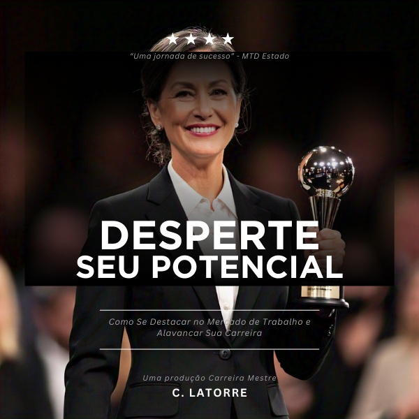 Desperte Seu Potencial: Como Se Destacar no Mercado de Trabalho e ...