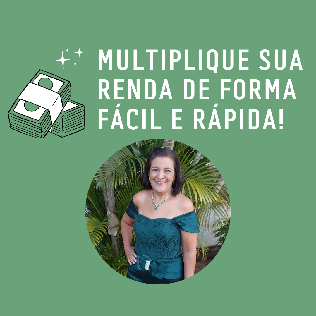 Multiplique sua renda de forma FÁCIL E RÁPIDA