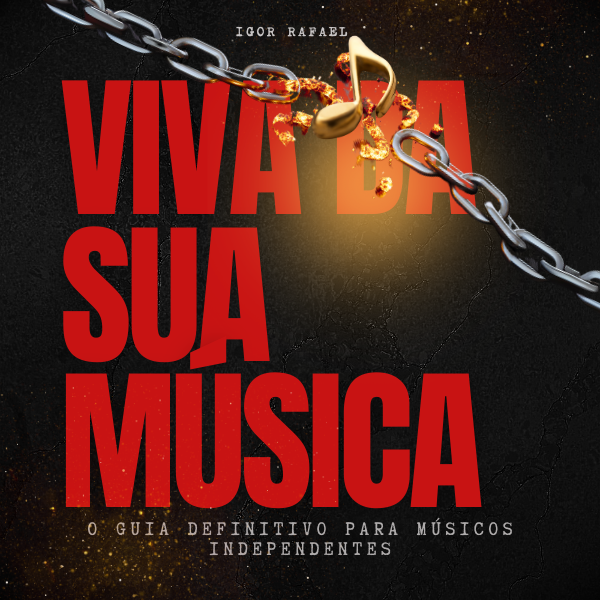 Viva da sua música - O guia definitivo para músicos independentes