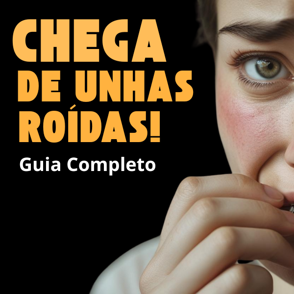 CHEGA DE UNHAS ROÍDAS! GUIA COMPLETO