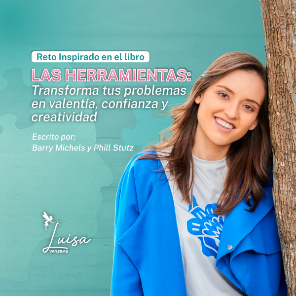 Reto Inspirado en el libro: Las Herramientas: Transforma tus Problemas en Valentía, Confianza y ...