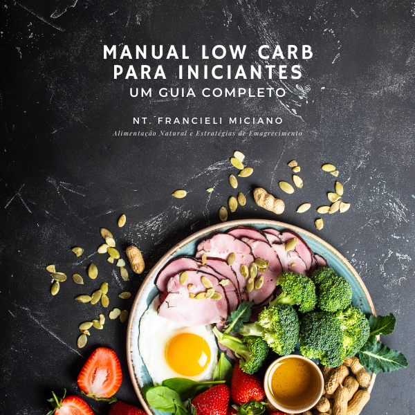 Manual Low Carb Para Iniciantes - Um Guia Completo