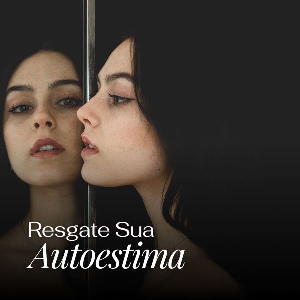 Resgate Sua Autoestima