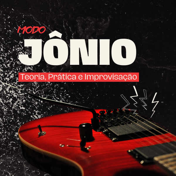 Modo Jônio - Teoria, Prática e Improvisação - Robson Guimarães | H...
