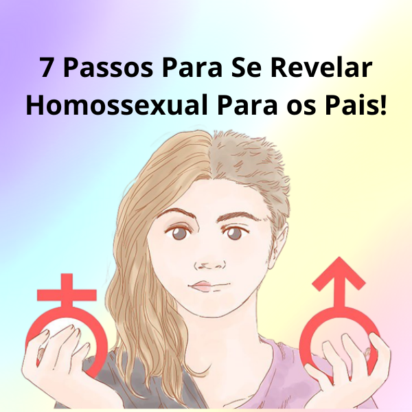 Como Se Revelar Homossexual Para os Pais