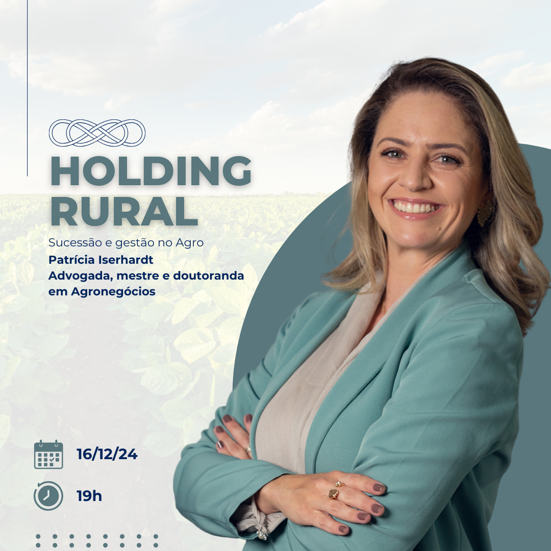 HOLDING RURAL: Sucessão e gestão no Agro