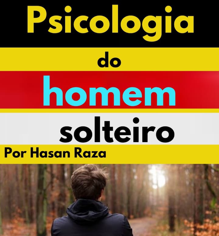 Psicologia do homem solteiro - Hasan Raza | Hotmart