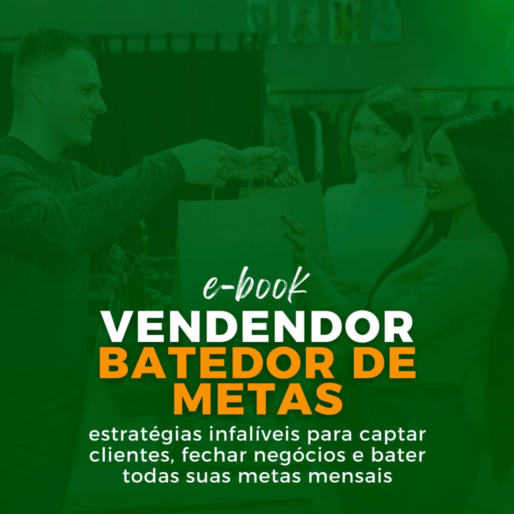 E_BOOK GUIA COMPLETO VENDEDOR BATER METAS!!!