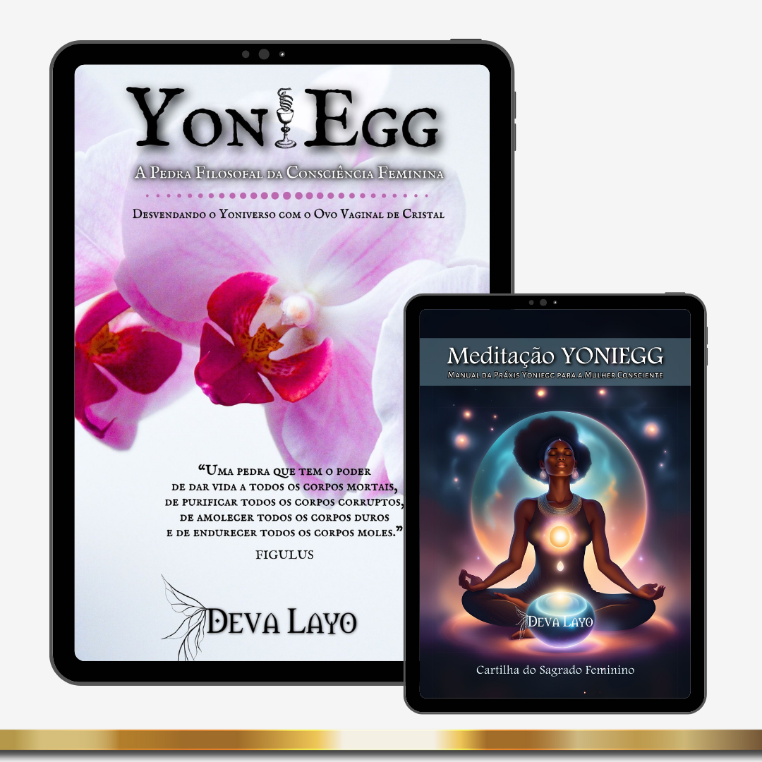 E-books YONI EGG: Pedra Filosofal da Consciência Feminina + Meditação ...