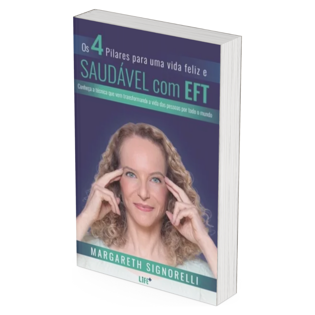 Livro Físico: Os 4 Pilares para uma Vida Feliz e Saudável com o EFT ...