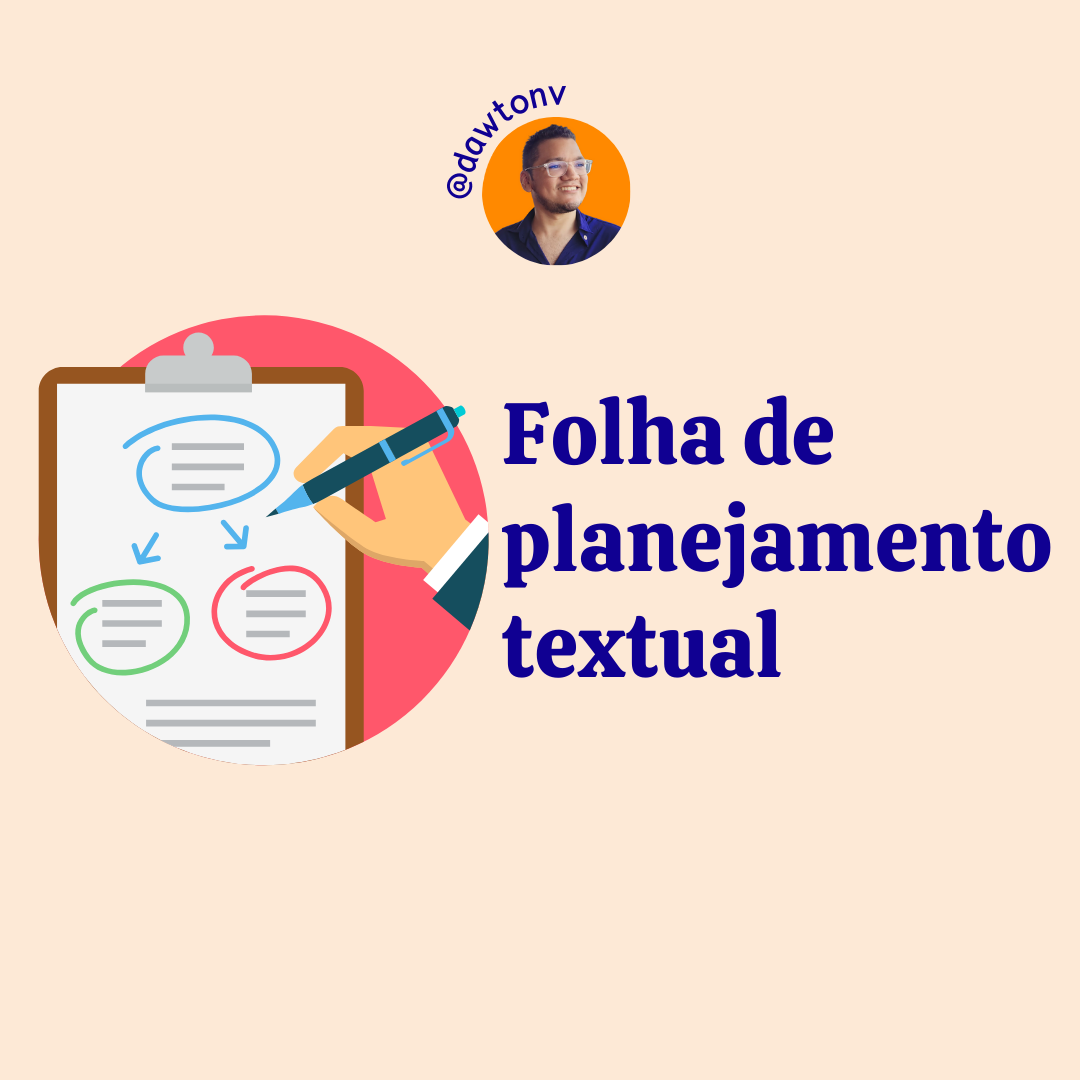 Folha de Planejamento Textual - Prof. Dawton Valentim | @dawtonv