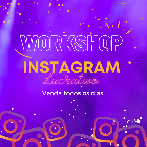 WORKSHOP INSTAGRAM LUCRATIVO - Mary Solia | Hotmart