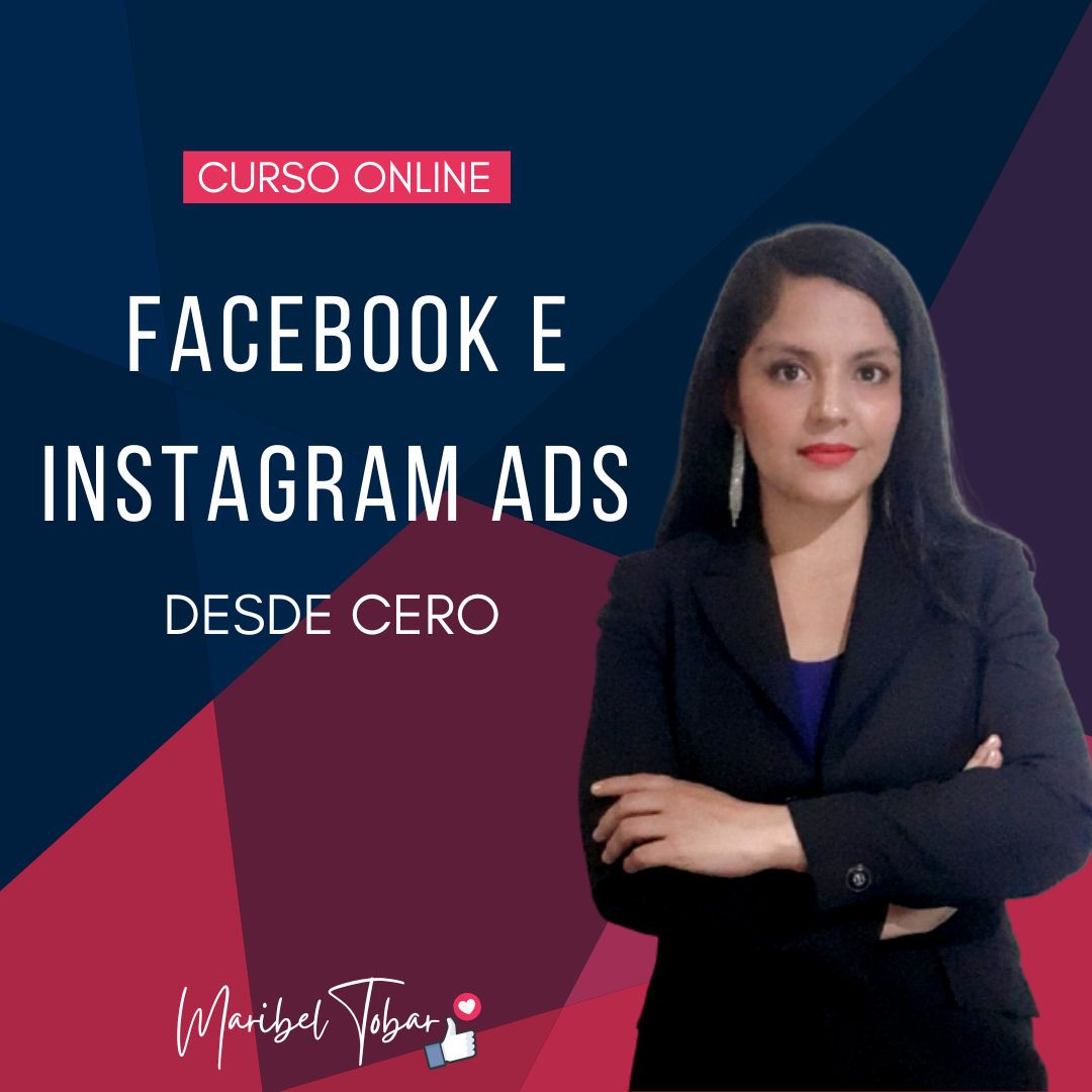 Facebook e Instagram Ads desde cero - Azucena Maribel Tobar Diaz