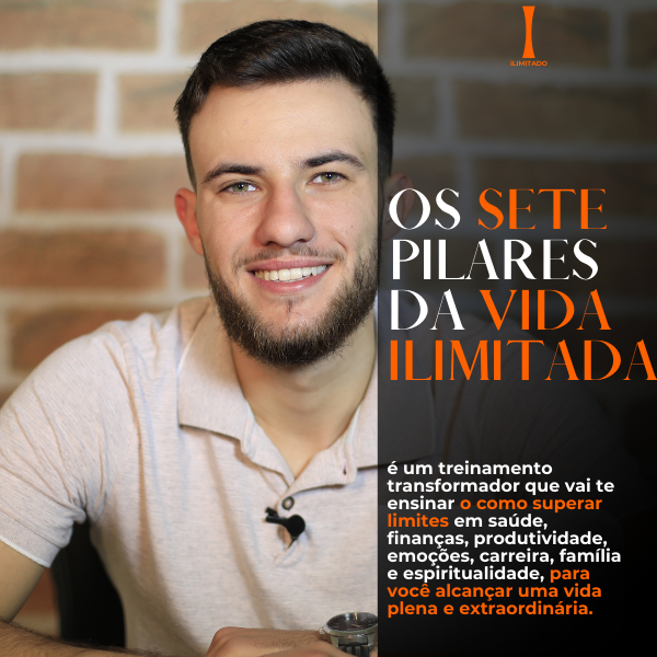 OS 7 PILARES DA VIDA ILIMITADA - Guilherme Machado | Hotmart
