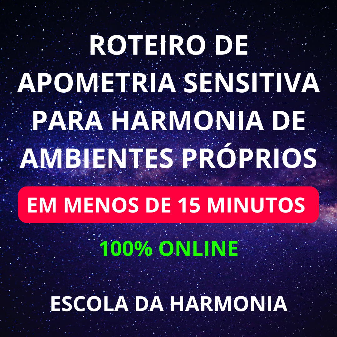 Roteiro de apometria sensitiva para harmonia de ambientes próprios ...