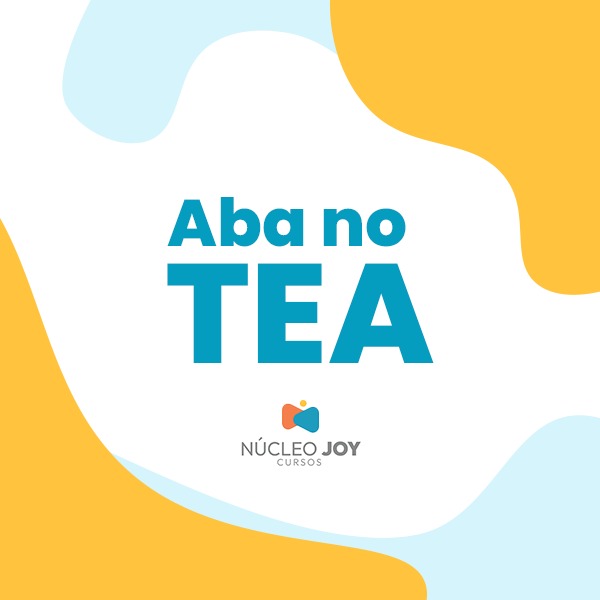ABA no TEA - Núcleo Joy Cursos | Hotmart