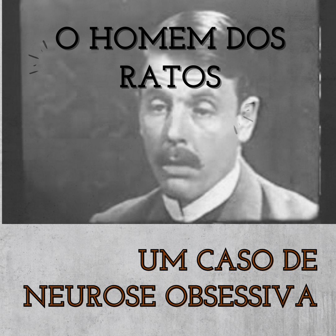 Um caso de neurose obsessiva: resumo do Homem dos ratos. - Ana Paul...