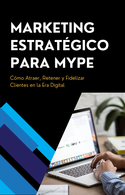 Marketing Estratégico para MYPE, Cómo Atraer, Retener y Fidelizar ...
