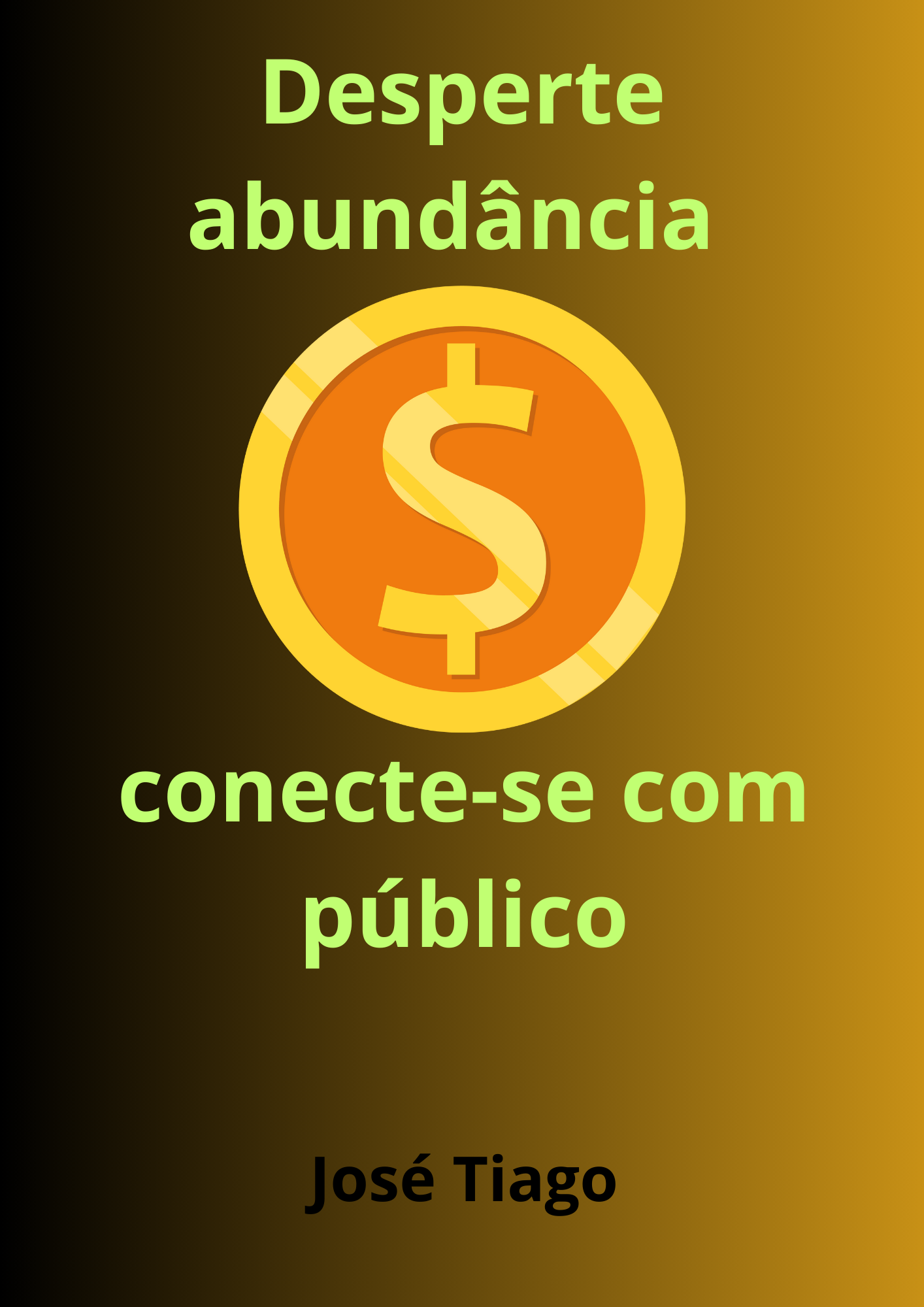 Desperte abundância $ conecte-se com público