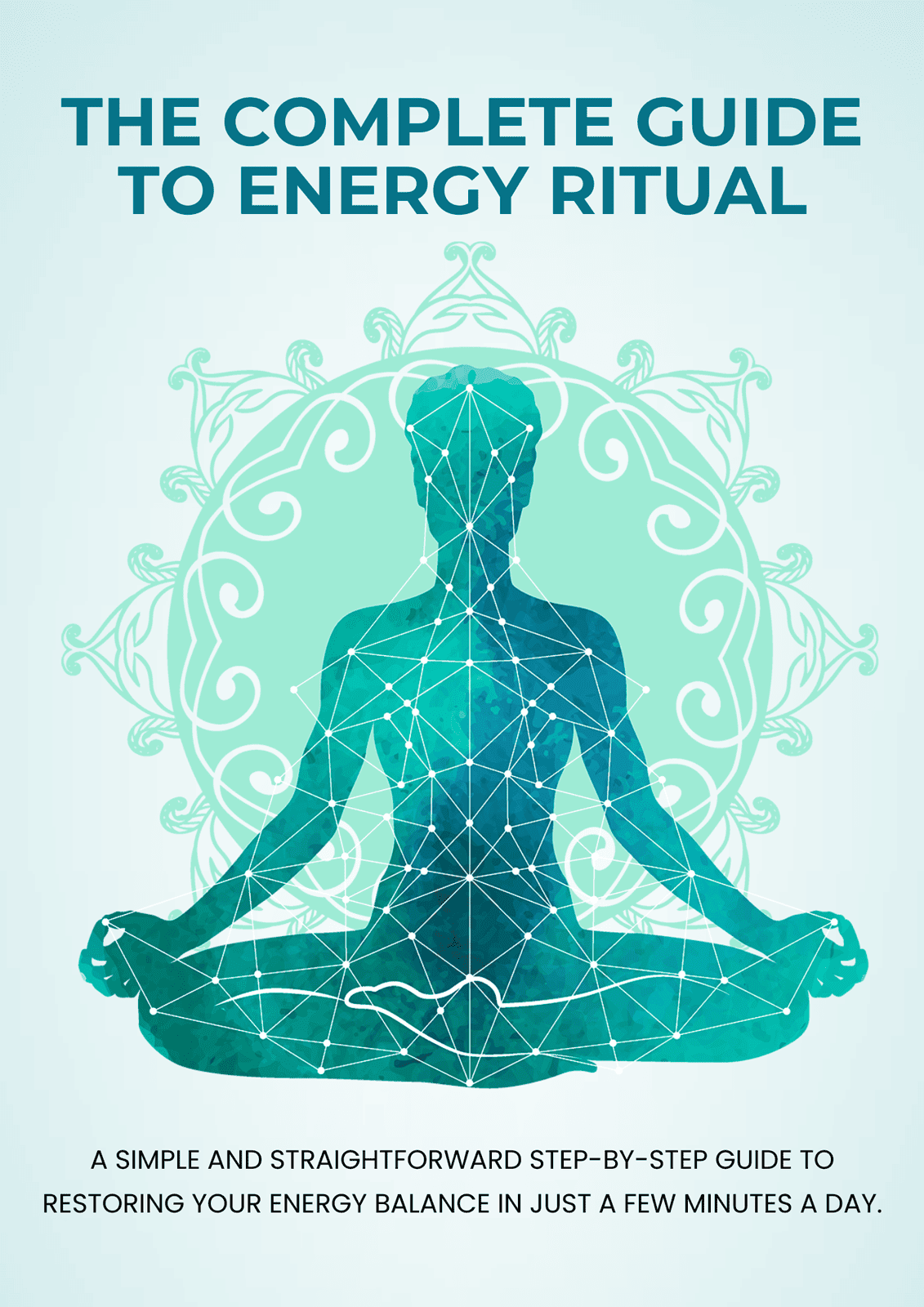 THE COMPLETE GUIDE TO ENERGY RITUAL