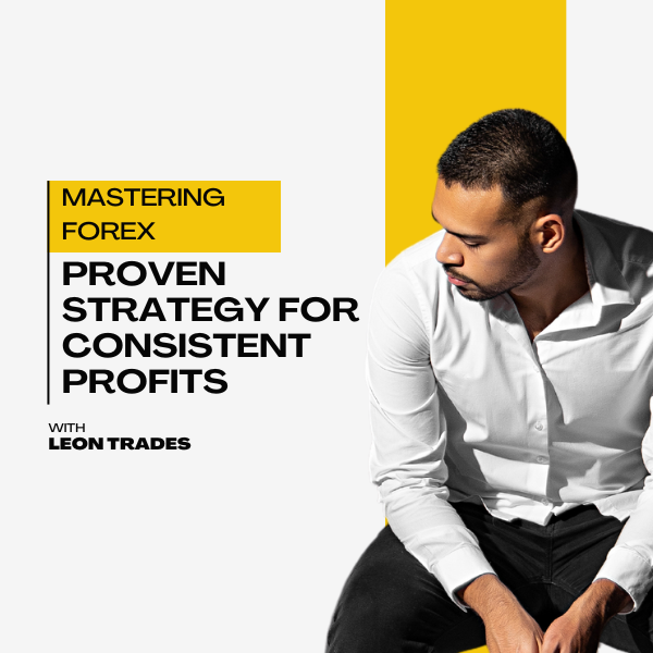 Mastering Forex: Proven Strategy for Consistent Profits