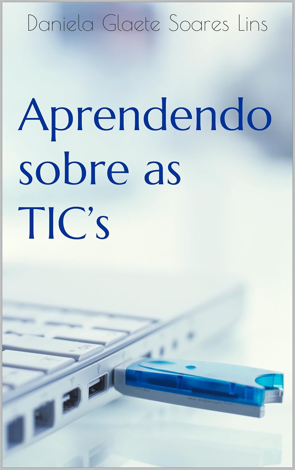 APRENDENDO SOBRE AS TIC'S