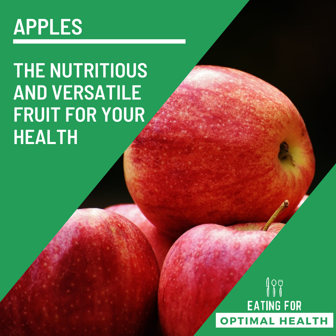 Apples: The Nutritious and Versatile Fruit for Your Health - Eating...