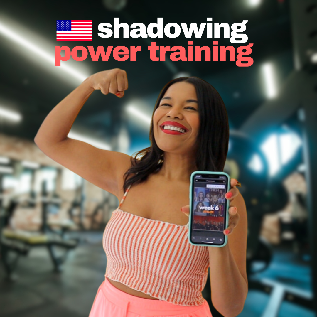 Shadowing Power Training