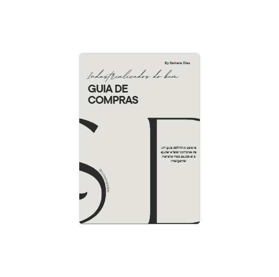GUIA DE COMPRAS - INDUSTRIALIZADOS DO BEM - Samara Dias Amaro | Ho...