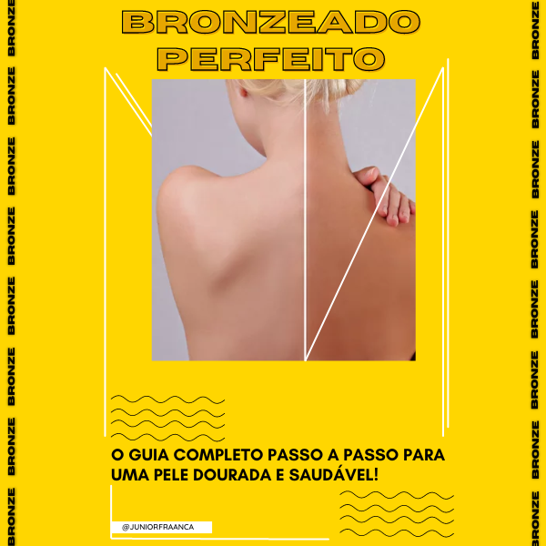 Bronzeado Perfeito: O Guia Completo Passo a Passo para uma Pele Dou...