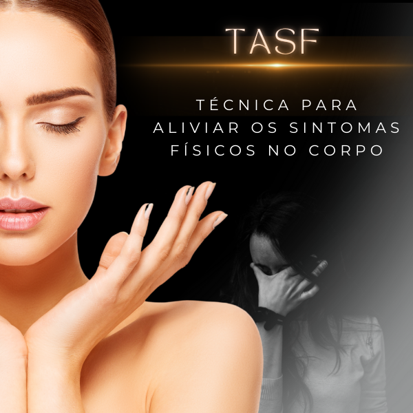 TASF -Técnica para Aliviar os Sintomas Físicos no corpo