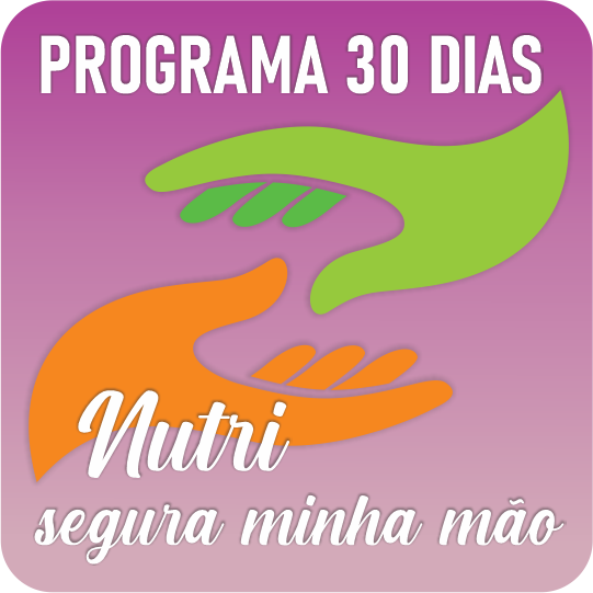 Programa 30 Dias: Nutri, segura minha mão!