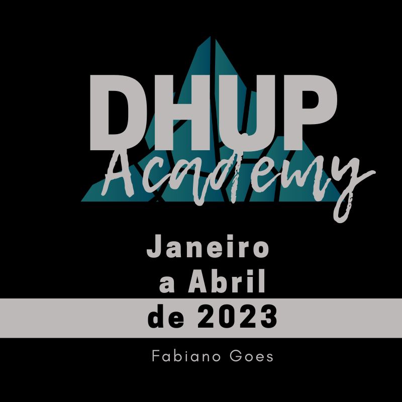 DHUP Academy Jan. a Abr. 2023 - Fabiano Goes - Fabiano Goes | Hotmart