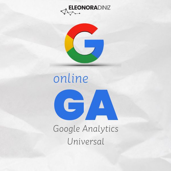 Google Analytics Universal - Estratégia, Aplicação e Análises - Ele...