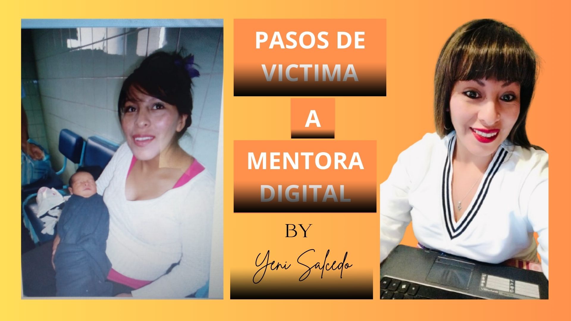 DE VICTIMA A MENTORA DIGITAL - Yeni Salcedo | Hotmart