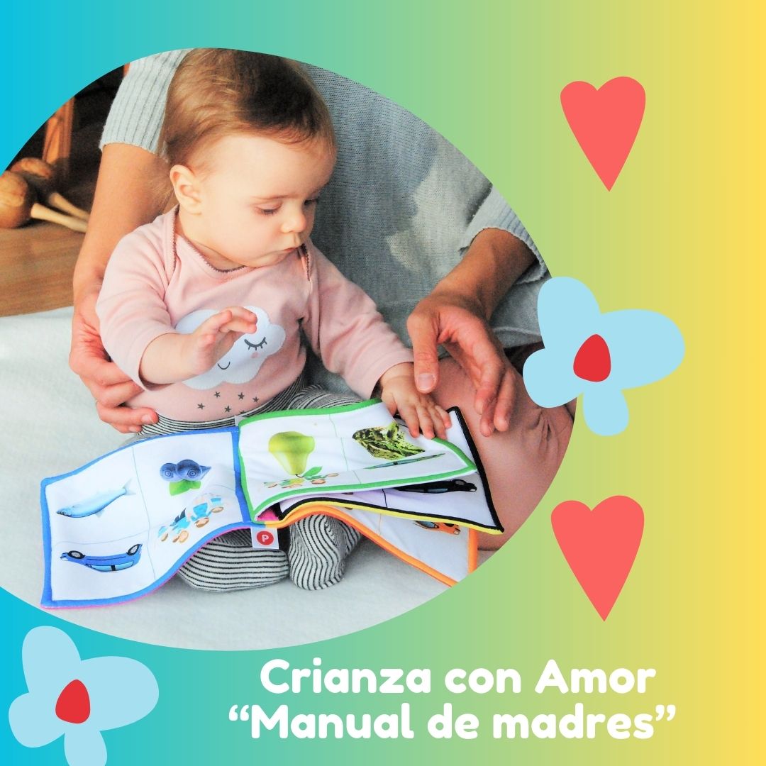 Crianza con amor " Manual de Madres"
