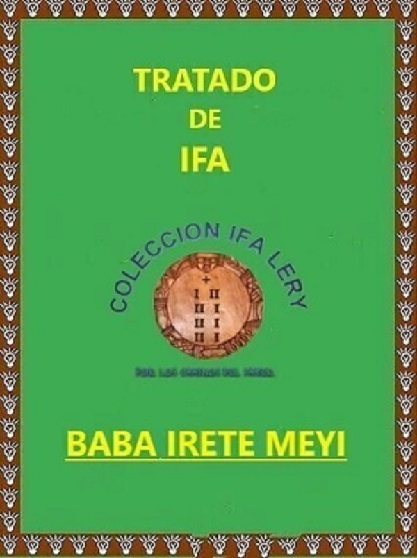 Tratado Enciclopédico de Ifa Baba Irete Meyi y sus Omolús