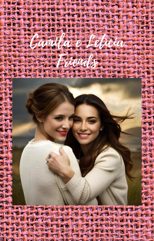 Camila e Letícia Friends - Ariel de Paula Faria | Hotmart