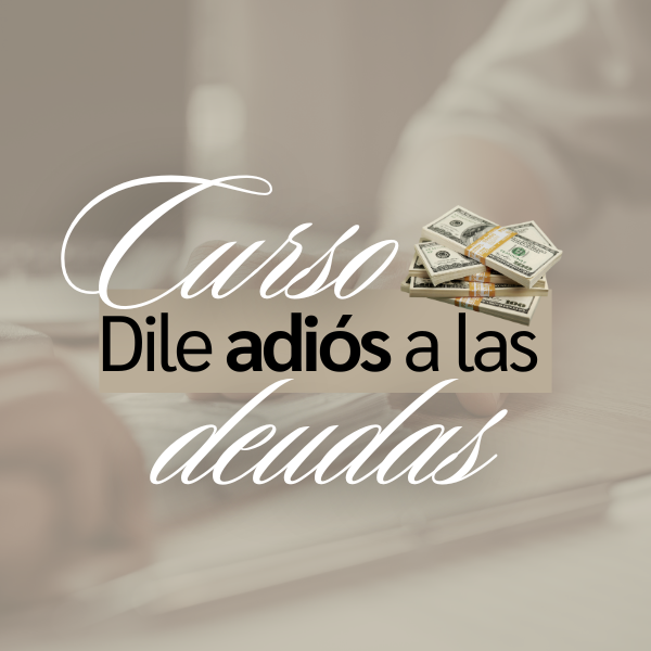 Dile adiós a las deudas