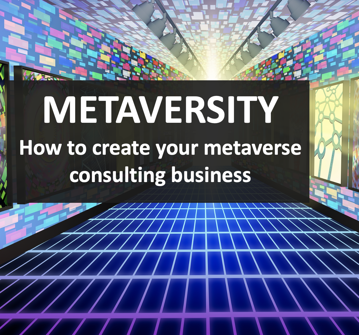 Metaversity - Become an A.I. and Metaverse Consultant