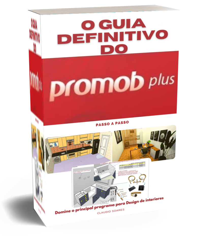 Promob o Guia Definitivo - Claudio Soares dos Santos | Hotmart