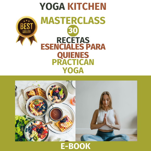 Yoga Kitchen Masterclass: domina 30 recetas esenciales para recarga...