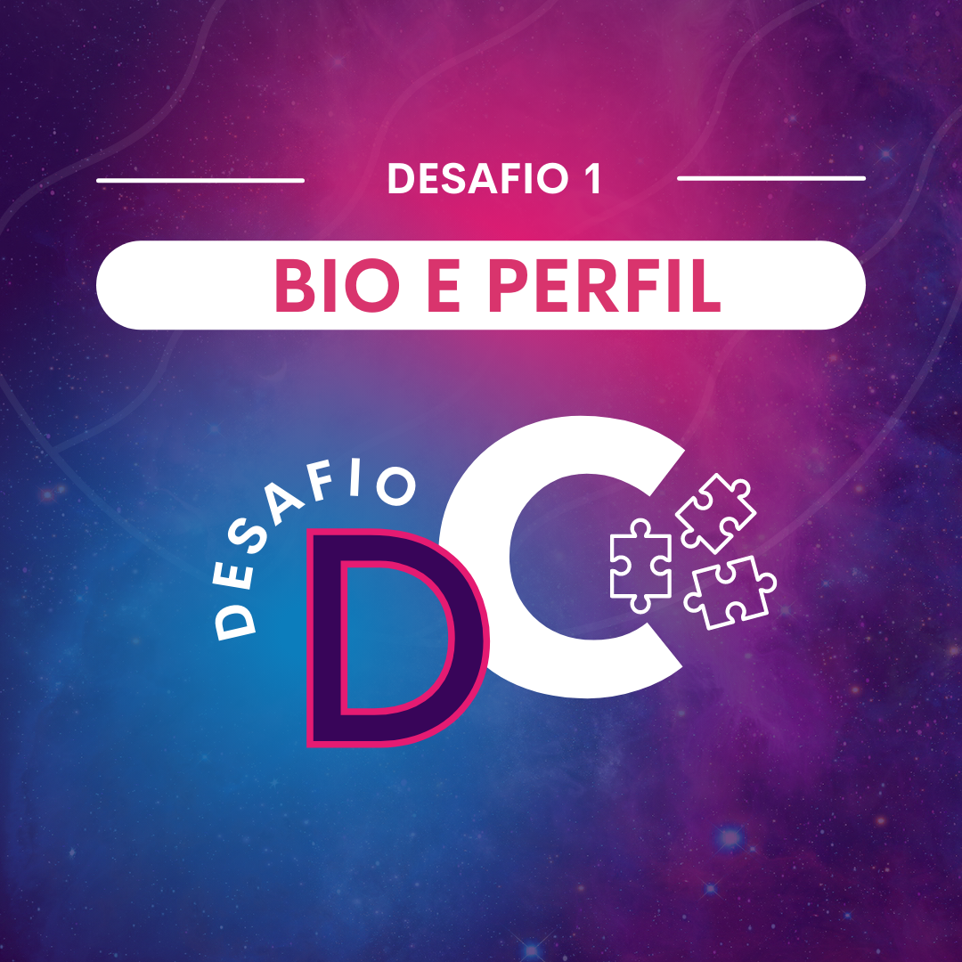 Desafio 1 - Apresentação pessoal do seu perfil e definindo o seu ni...
