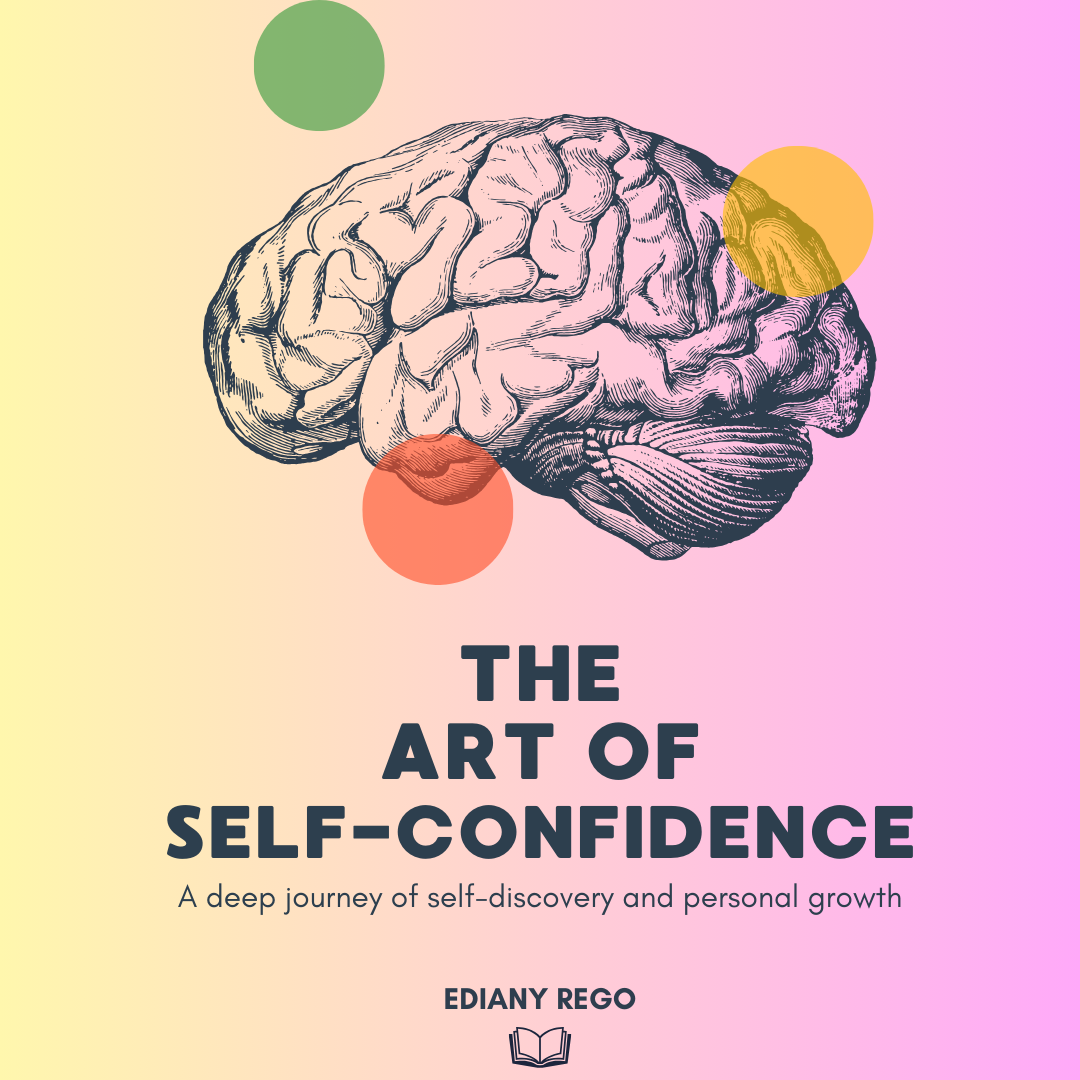 The Art of Self-Confidence: Building a Better Version Of Yourself ...